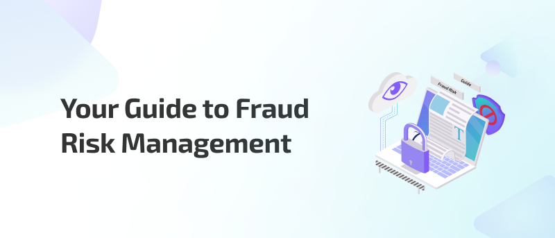 Fraud Risk Management: Strategies & Future Insights in 2024